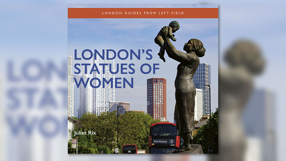 Book review of London’s Statues of Women by Juliet Rix - Anna McNay